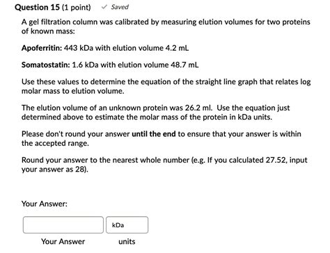 Solved Question 15 1 Point Saved A Gel Filtration Column Was