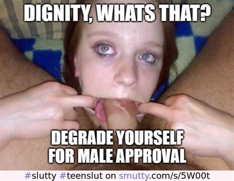 Slutty Lil Teenslut Dignity Whats That Blowjob Captioned Pic