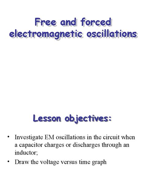 6 Ppt V2 Physics 11 Electromagnetic Oscillations Free And Forced