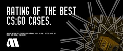 CS GO Cases Rating Of The Best Cases CSGO NEWS