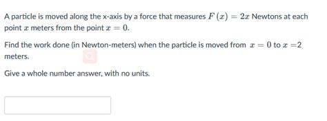 solved a particle is moved along the x axis by a force that