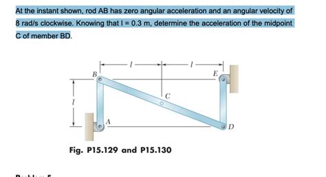 Solved At The Instant Shown Rod Ab Has Zero Angular