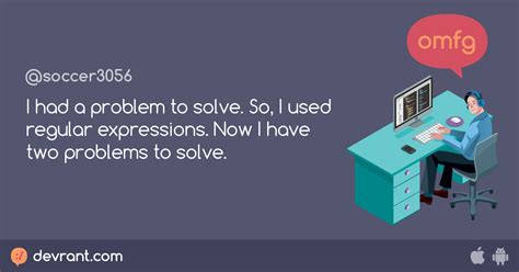 regex i had a problem to solve so i used regular expressions now i