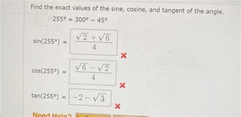 Solved Find The Exact Values Of The Sine Cosine And