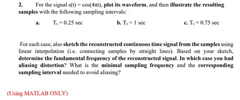 Solved For the signal s t cos 4πt plot its waveform and Chegg com