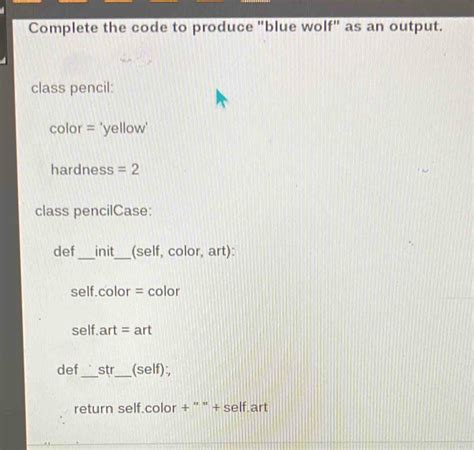 Solved Complete The Code To Produce Blue Wolf As An Output Class