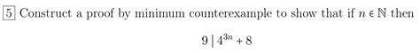 Solved Construct A Proof By Minimum Counterexample To Show