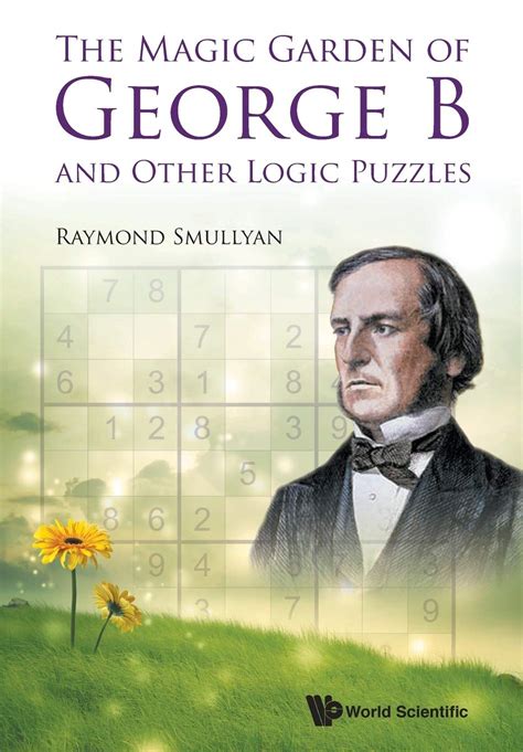the magic garden of george b and other logic puzzles the raymond