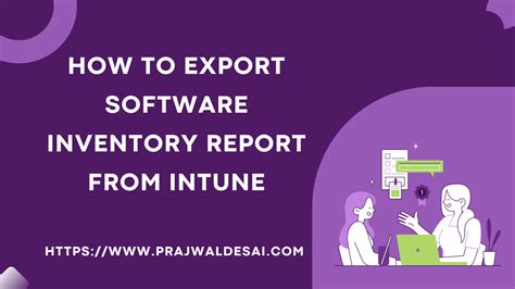 2 Ways To Export Software Inventory Report From Intune