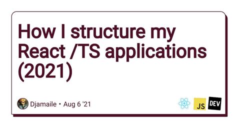 How I Structure My React Ts Applications 2021 Rjavascript