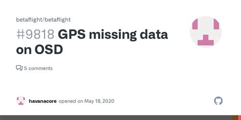 gps missing data on osd · issue 9818 · betaflight betaflight · github