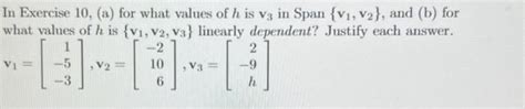 Solved In Exercise 10 A For What Values Of H Is V3 In Chegg Com