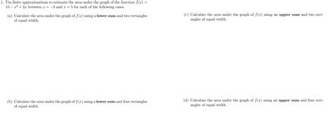 solved 1 use finite approximations to estimate the area