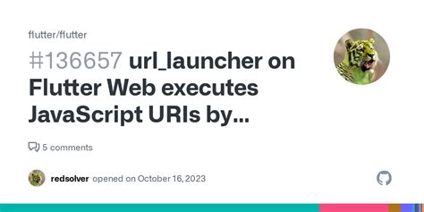 Urllauncher On Flutter Web Executes Javascript Uris By Default · Issue 136657 · Flutter