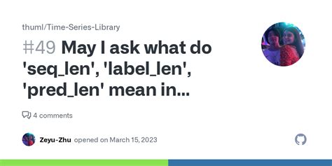 May I Ask What Do Seq Len Label Len Pred Len Mean In Dataset Ett Hour For Long Time