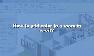 How To Add Color To A Room In Revit
