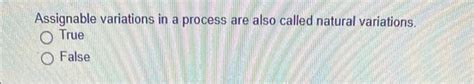 solved assignable variations in a process are also called