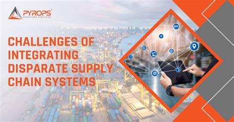 integrating supply chain systems challenges and solutions