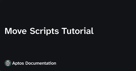 Move Scripts Tutorial Aptos Documentation
