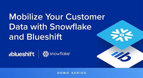 Demo Series Mobilize Your Customer Data With Snowflake And Blueshift Blueshift