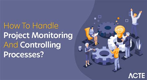 How To Handle Project Monitoring Controlling Processes A Step By