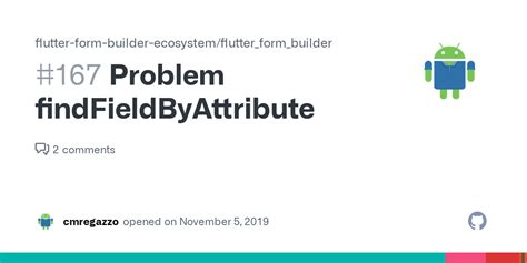 Problem Findfieldbyattribute · Issue 167 · Flutter Form Builder