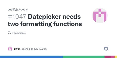 Datepicker Needs Two Formatting Functions Issue Vuetifyjs Vuetify GitHub