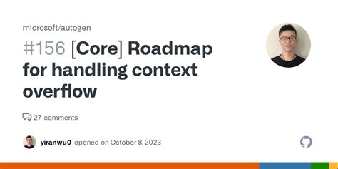Core Roadmap For Handling Context Overflow · Issue 156 · Microsoftautogen · Github