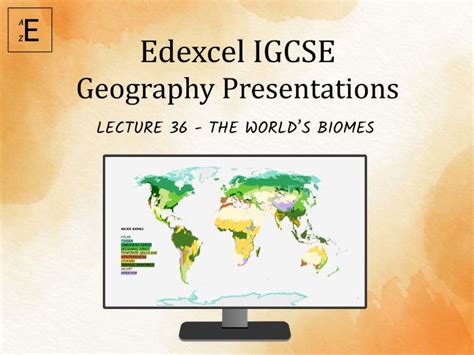 Edexcel Igcse Geography Lecture 36 The Worlds Biomes Teaching Resources