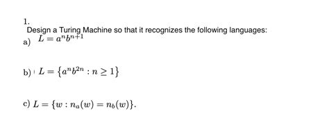 solved 1 design a turing machine so that it recognizes the
