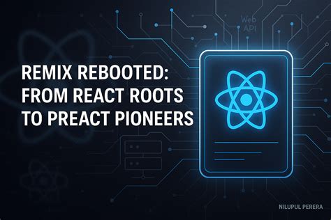 Why Remix Is Leaving React The Full Stack Frameworks Bold New