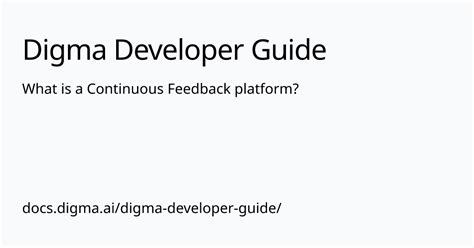 What Is A Continuous Feedback Platform Digma Developer Guide