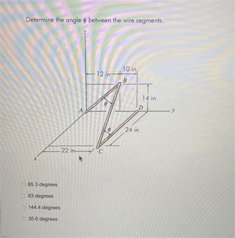 Solved Determine the angle ϕ between the wire segments. 65.3 | Chegg.com