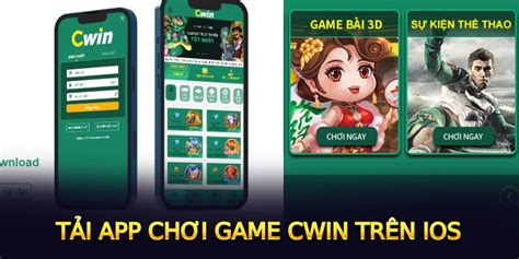 Hướng Dẫn Tải App Chơi Game Cwin Dễ Dàng Nhất Cho Người Mới