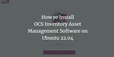 How To Install Ocs Inventory Asset Management Software On Ubuntu 22 04 Vitux