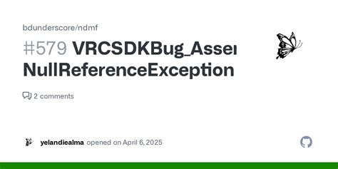 Vrcsdkbugassemblygetnameexceptionhandling Nullreferenceexception · Issue 579 · Bdunderscore