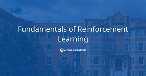 Fundamentals Of Reinforcement Learning At University Of Alberta Global Admissions