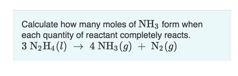 solved calculate how many moles of nh3 form when each
