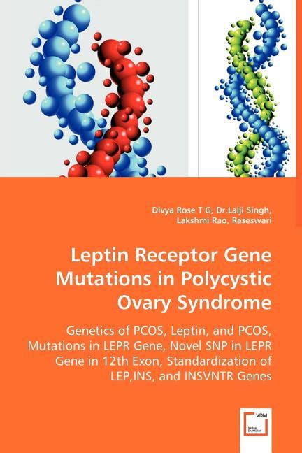 Leptin Receptor Gene Mutations In Polycystic Ovary Syndrome Genetics Of Pcos Leptin And Pcos