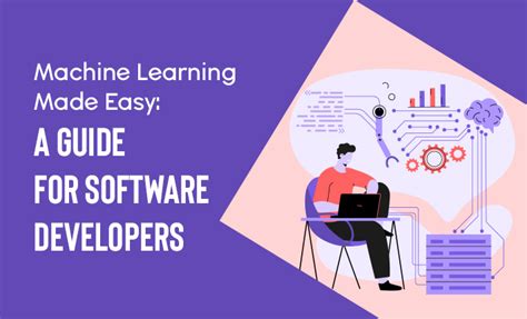 machine learning made easy a guide for software developers