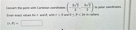 Solved Convert The Point With Cartesian Coordinates Chegg