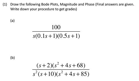 Solved Draw The Following Bode Plots Magnitude And Phase