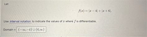 Solved Letf X X X Use Interval Notation To Chegg