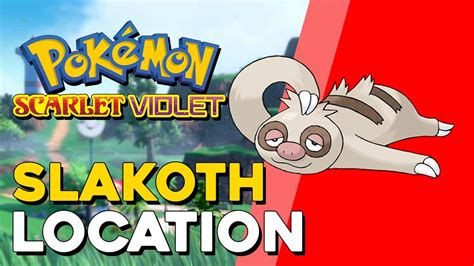 Pokemon Scarlet And Violet Slakoth Location — 100 Guides