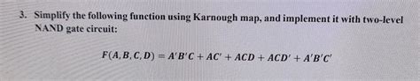 Solved 3 Simplify The Following Function Using Karnough