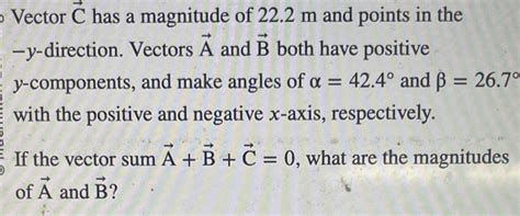 Solved Vector Vec C Has A Magnitude Of 22 2m And Points Chegg Com
