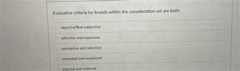 Solved Evaluative Criteria For Brands Within The
