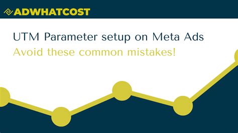 the most common mistakes in dynamic url utm parameter setup on meta ads