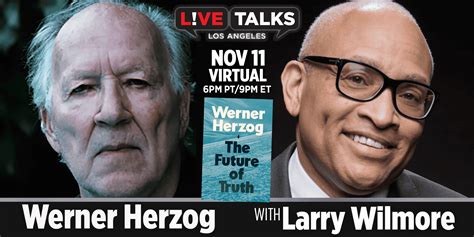Werner Herzog With Larry Wilmore Virtual Event Nov 11 Live Talks