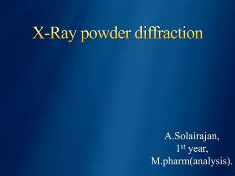 X Ray Powder Diffraction Pptx